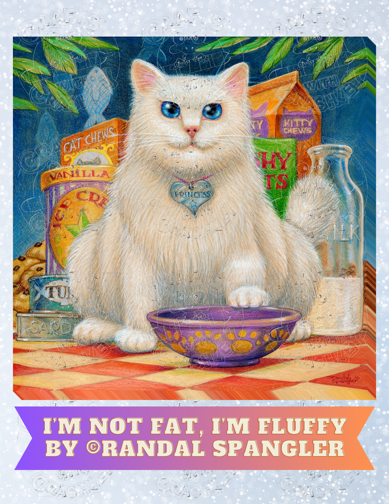 "I'm Not Fat, I'm Fluffy" by ©Randal Spangler Premium Decorative Relea ...