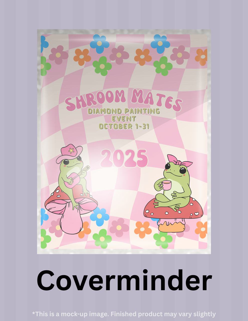 Shroom Mates 2025 Limited Edition Coverminder – Crafts With Crashley