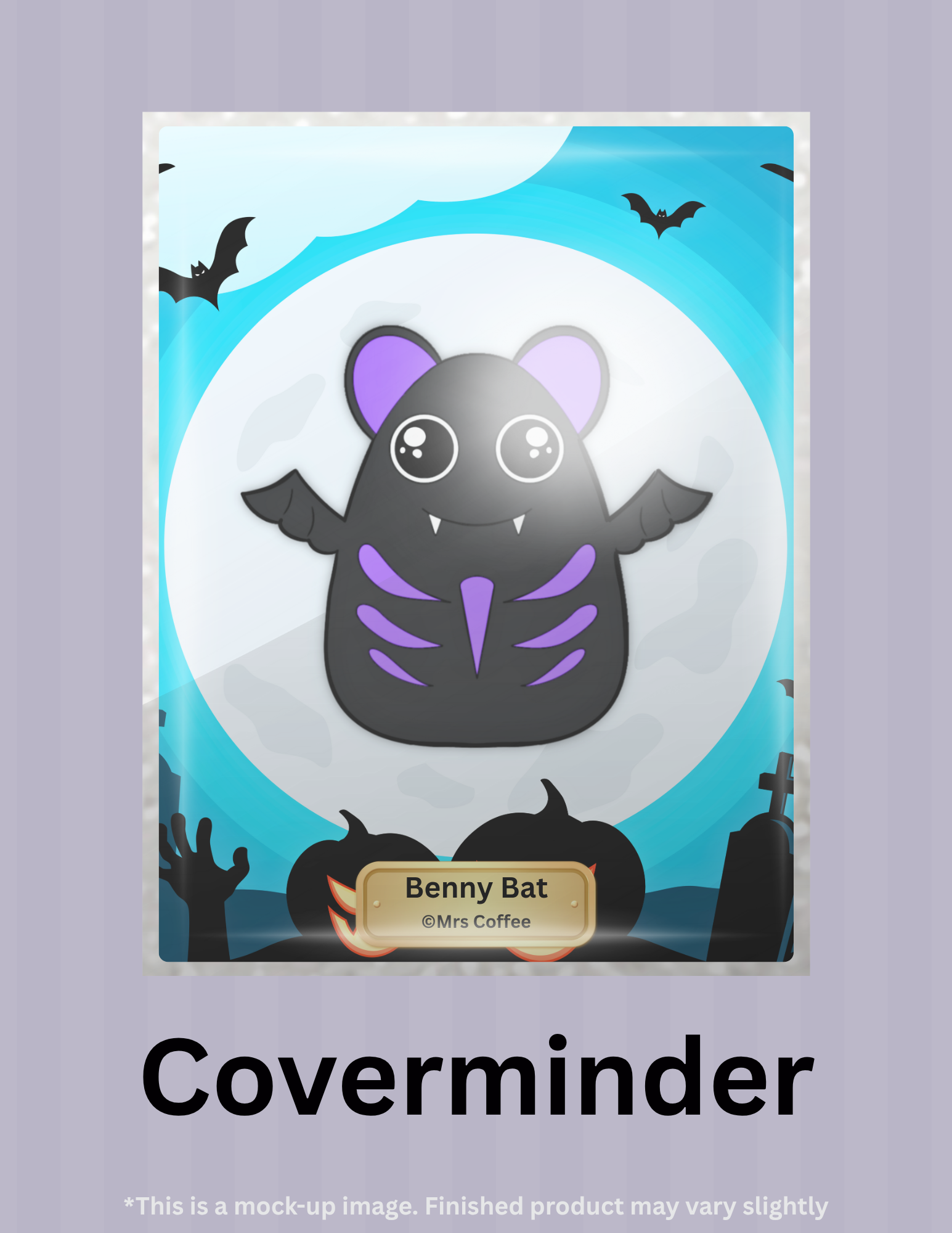 Benny Bat by ©Mrs Coffee Limited Edition Coverminder – Crafts With Crashley